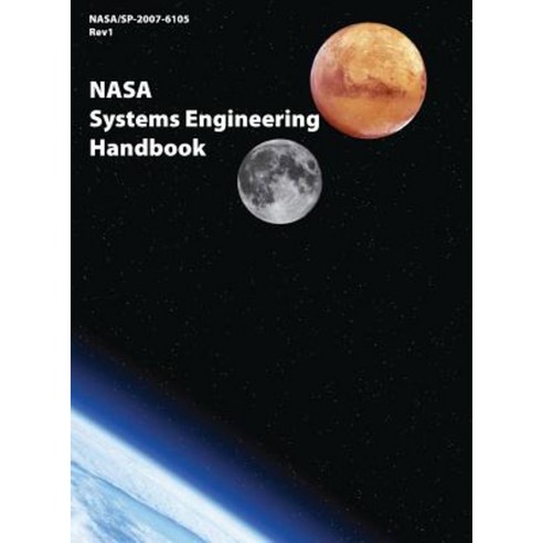 NASA Systems Engineering Handbook (NASA/Sp-2007-6105 Rev1) Hardcover ...