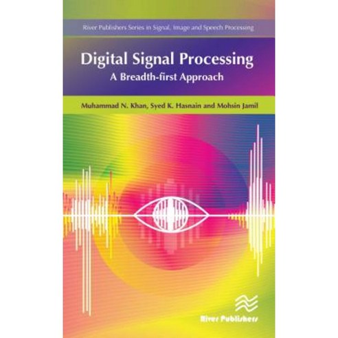 Digital Signal Processing: A Breadth-First Approach Hardcover, River Publishers