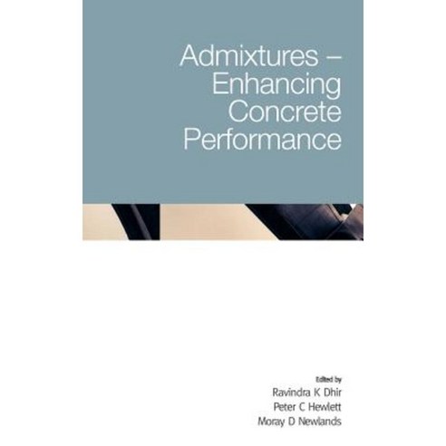 Admixtures - Enhancing Concrete Performance Hardcover, Thomas Telford ...