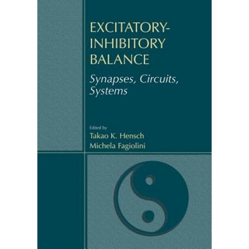 Excitatory-Inhibitory Balance: Synapses Circuits Systems Paperback ...