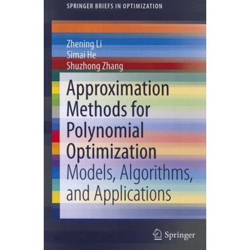 Approximation Methods for Polynomial Optimization: Models Algorithms and Applic