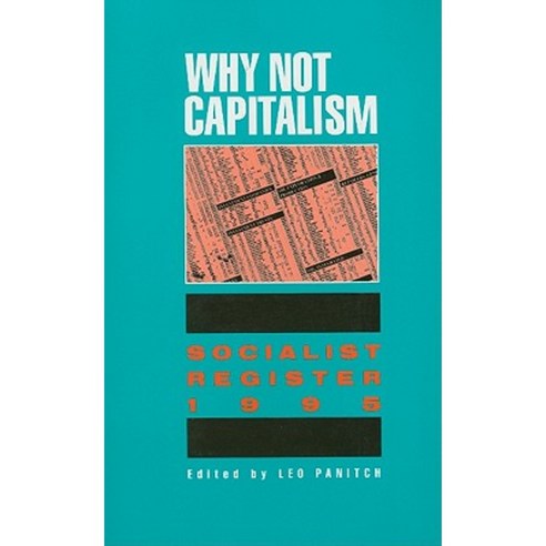 Why Not Capitalism: Socialist Register 1995 Paperback, Monthly Review ...