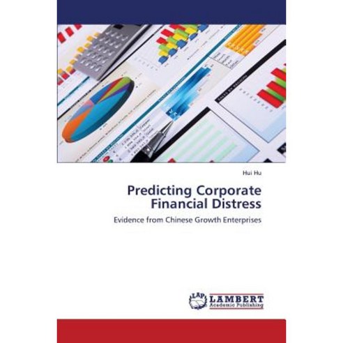 Predicting Corporate Financial Distress Paperback, LAP Lambert Academic Publish