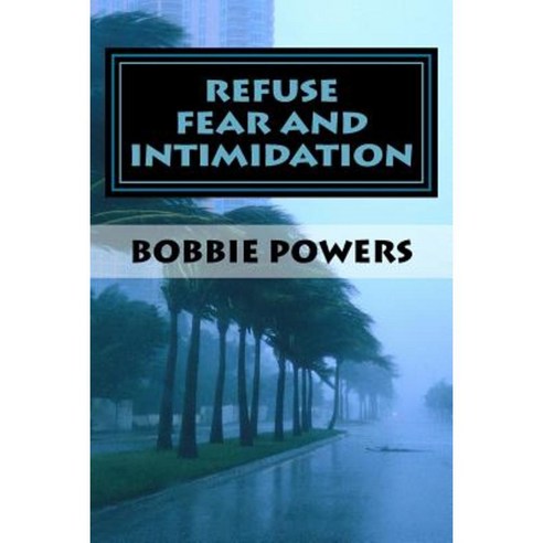 Refuse Fear and Intimidation Paperback, Createspace - 가격 변동 추적 그래프 - 역대가