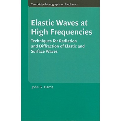 Elastic Waves at High Frequencies: Techniques for Radiation and ...