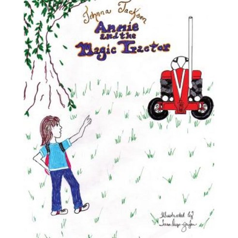 Annie and the Magic Tractor Paperback, Createspace Independent ...