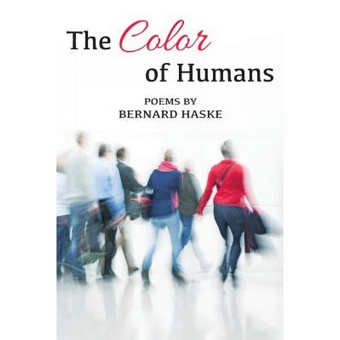 The Color of Humans Paperback, Createspace Independent Publishing ...