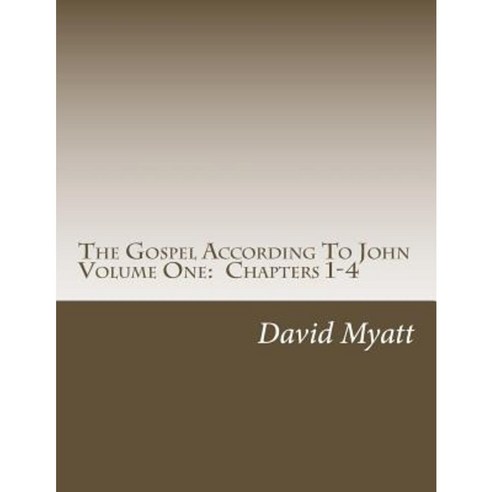 The Gospel According to John: A Translation and Commentary - Volume I ...