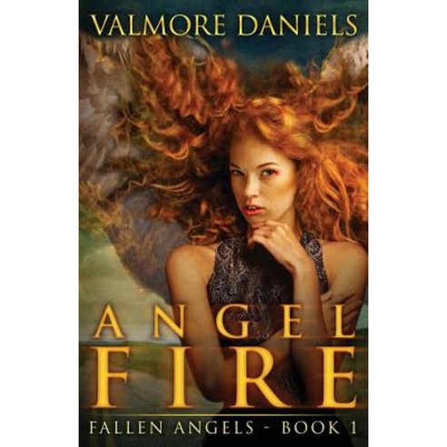 Angel Fire (Fallen Angels - Book 1) Paperback, Createspace Independent ...