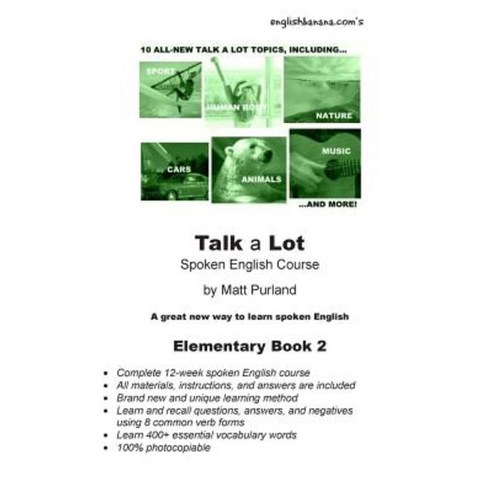 Talk a Lot Elementary Book 2: A Great New Way to Learn Spoken English ...