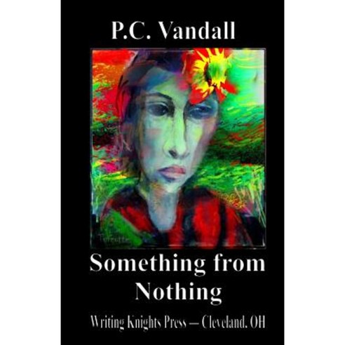 Something from Nothing Paperback, Createspace Independent Publishing ...