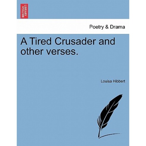 A Tired Crusader and Other Verses. Paperback, British Library ...