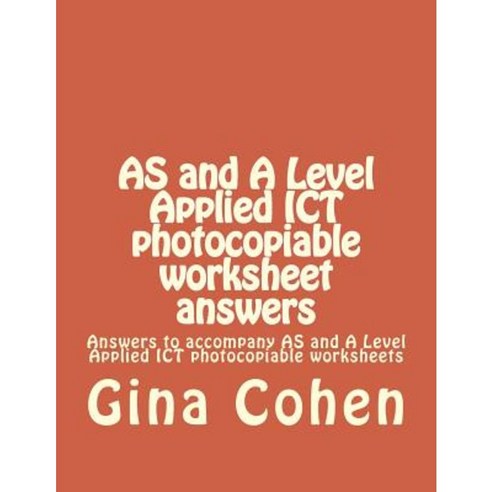 As and a Level Applied Ict Photocopiable Worksheet Answers: Answers to ...