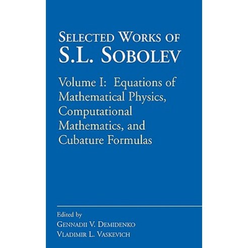 Selected Works of S.L. Sobolev: Volume I: Equations of Mathematical Physics Com