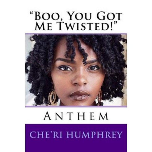 "Boo You Got Me Twisted!" Paperback, Createspace Independent Publishing ...
