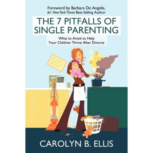 The 7 Pitfalls of Single Parenting: What to Avoid to Help Your Children ...