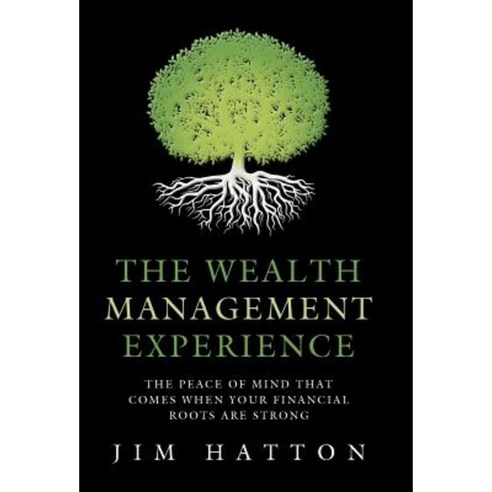 The Wealth Management Experience: The Peace of Mind That Comes When ...