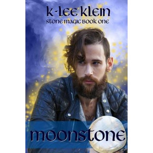 Moonstone - Stone Magic Book 1 Paperback, Createspace Independent ...