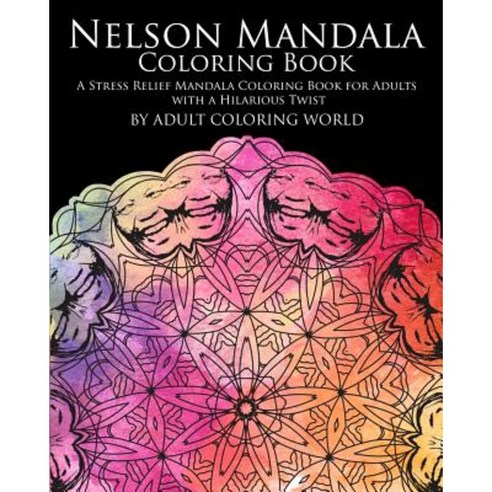 Nelson Mandala Coloring Book Paperback, Createspace Independent ...