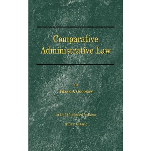 Comparative Administrative Law: In One Combined Volume; Volume-I Organization V