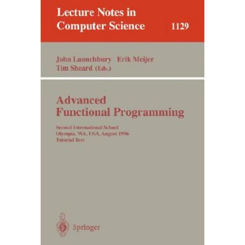 Advanced Functional Programming: Second International School Olympia Wa USA Aug