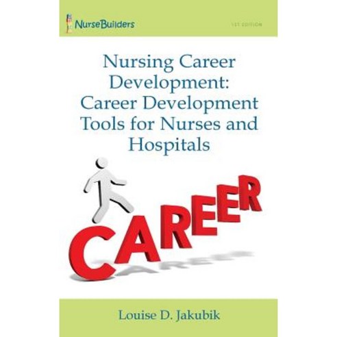 Nursing Career Development: Career Development Tools for Nurses and ...