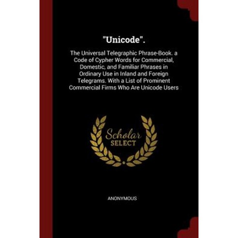 Unicode.: The Universal Telegraphic Phrase-Book Paperback, Andesite ...