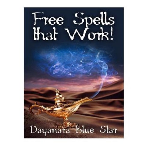 Free Spells That Work! Paperback, Createspace Independent Publishing ...