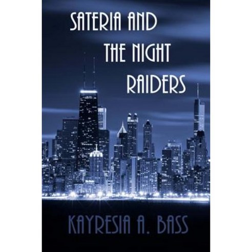 Sateria and the Night Raiders Paperback, Createspace Independent ...