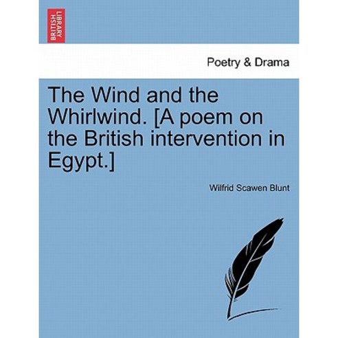 The Wind and the Whirlwind. [A Poem on the British Intervention in ...