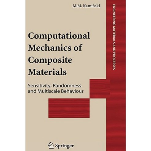 Computational Mechanics of Composite Materials: Sensitivity Randomness and Mult