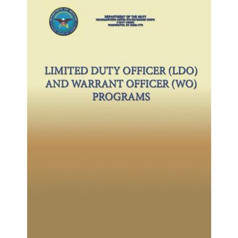 Limited Duty Officer (Ldo) and Warrant Officer (Wo) Programs Paperback ...