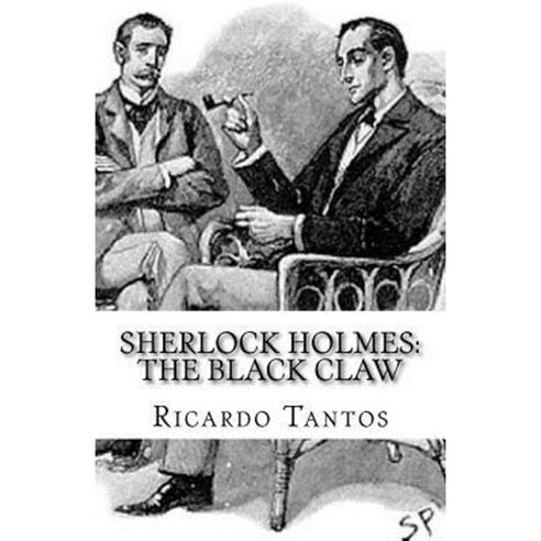 Sherlock Holmes: The Black Claw Paperback, Createspace Independent ...