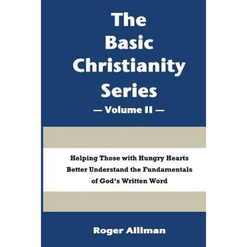 The Basic Christianity Series - Volume II Paperback, Createspace ...