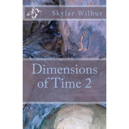 Dimensions of Time 2 Paperback, Createspace Independent Publishing ...