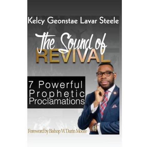 The Sound of Revival: 7 Powerful Proclamations Paperback, Createspace ...