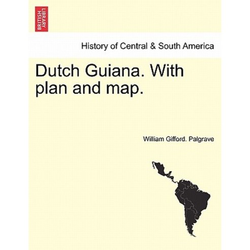 Dutch Guiana. with Plan and Map. Paperback, British Library, Historical ...