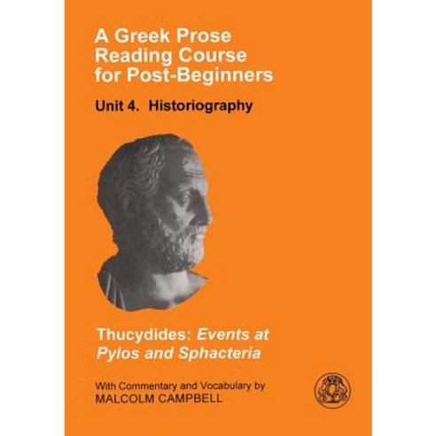 A Greek Prose Reading Course for Post-Beginners: Historiography ...