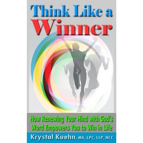 Think Like a Winner How Renewing Your Mind with God''s Word Empowers ...