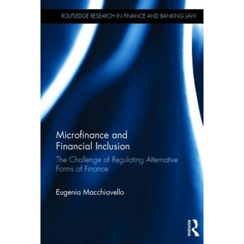 Microfinance and Financial Inclusion: The Challenge of Regulating ...