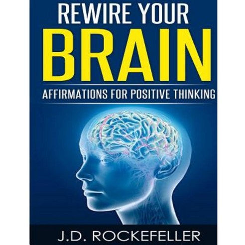 Rewire Your Brain: Affirmations for Positive Thinking Paperback ...
