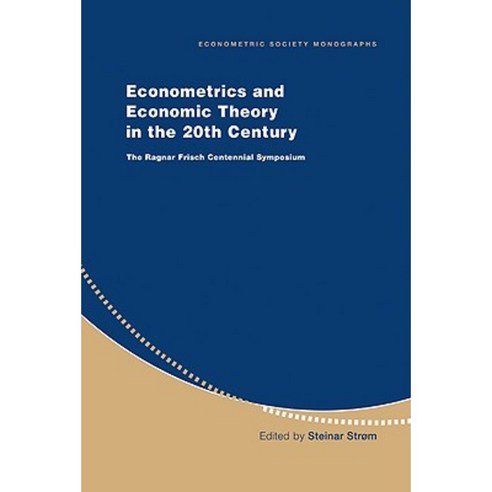 Econometrics and Economic Theory in the 20th Century: The Ragnar Frisch ...
