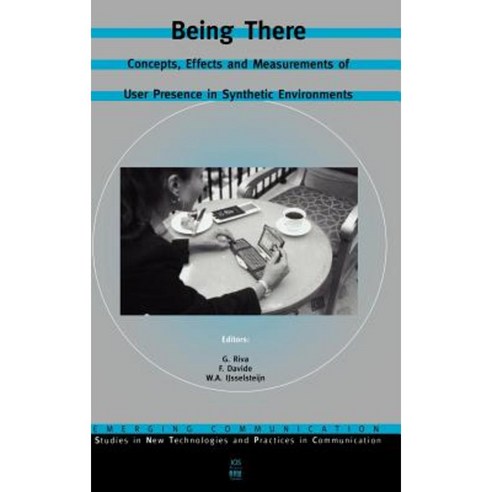 Being There - Concepts Effects and Measurements of User Presence in ...