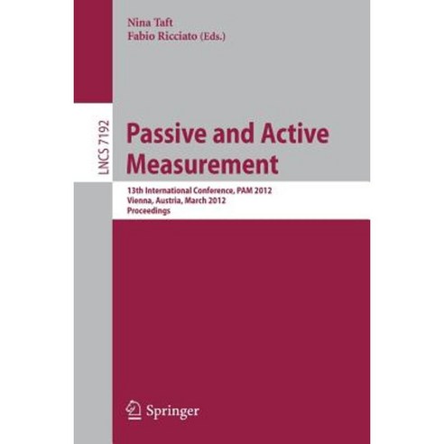 Passive and Active Measurement: 13th International Conference Pam 2012 ...