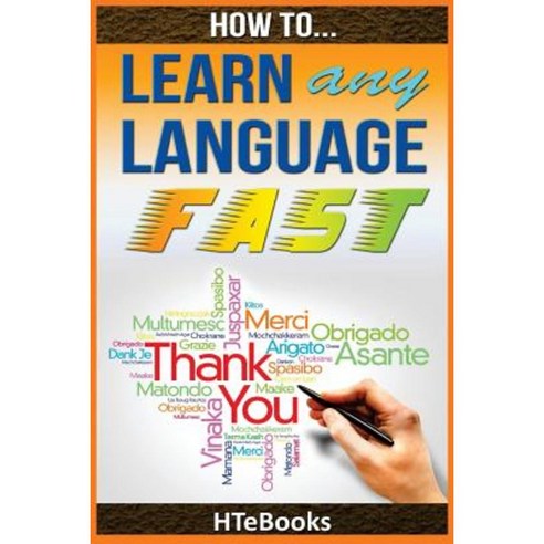 How to Learn Any Language Fast: Quick Start Guide Paperback ...