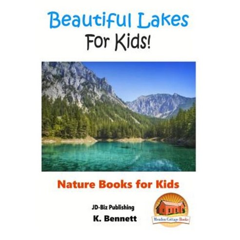 Beautiful Lakes for Kids! Paperback, Createspace Independent Publishing ...
