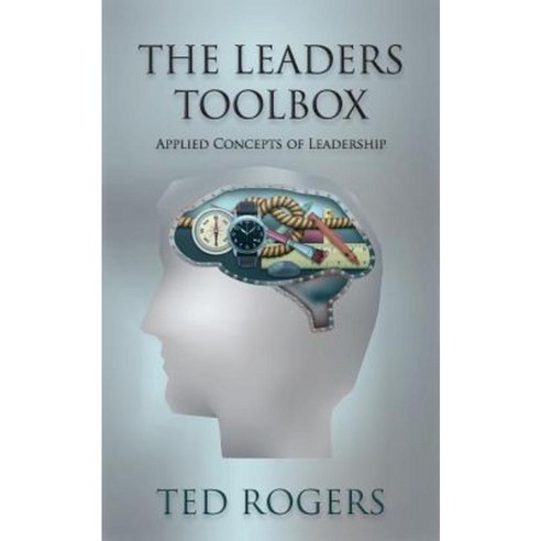The Leaders Toolbox: Applied Concepts of Leadership Paperback ...
