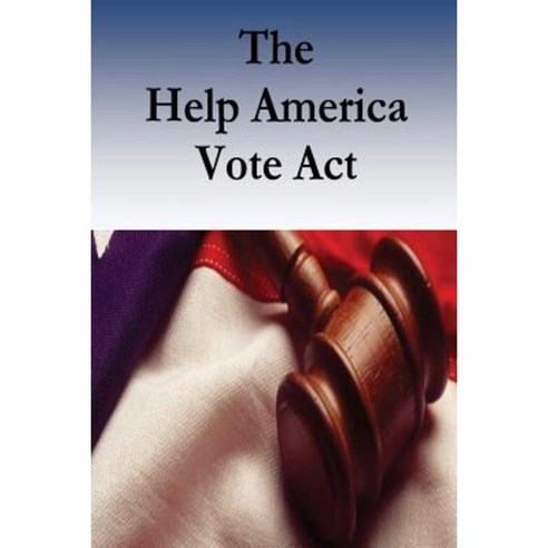 The Help America Vote ACT Paperback, Createspace Independent Publishing ...