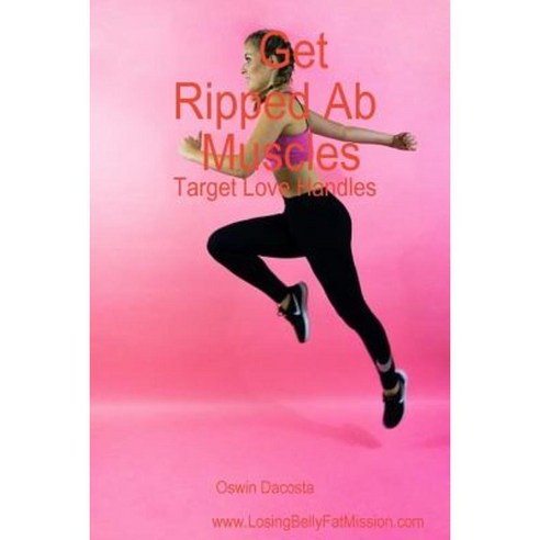 Get Ripped AB Muscles: Target Love Handles Paperback, Createspace ...