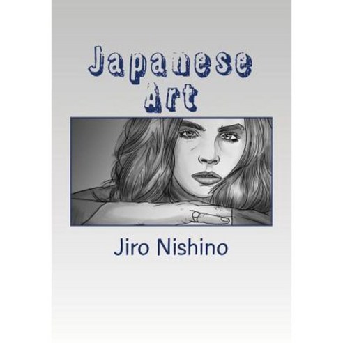 Japanese Art: A Beginning Guide to Drawing Japanese Comic Art Paperback ...